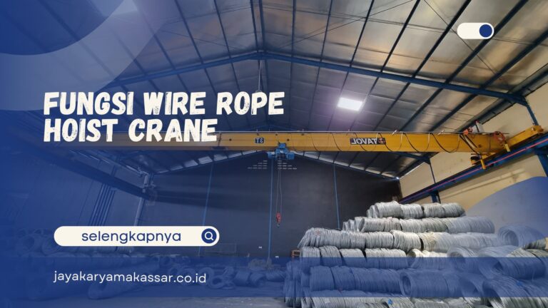 Fungsi Wire Rope Hoist Crane