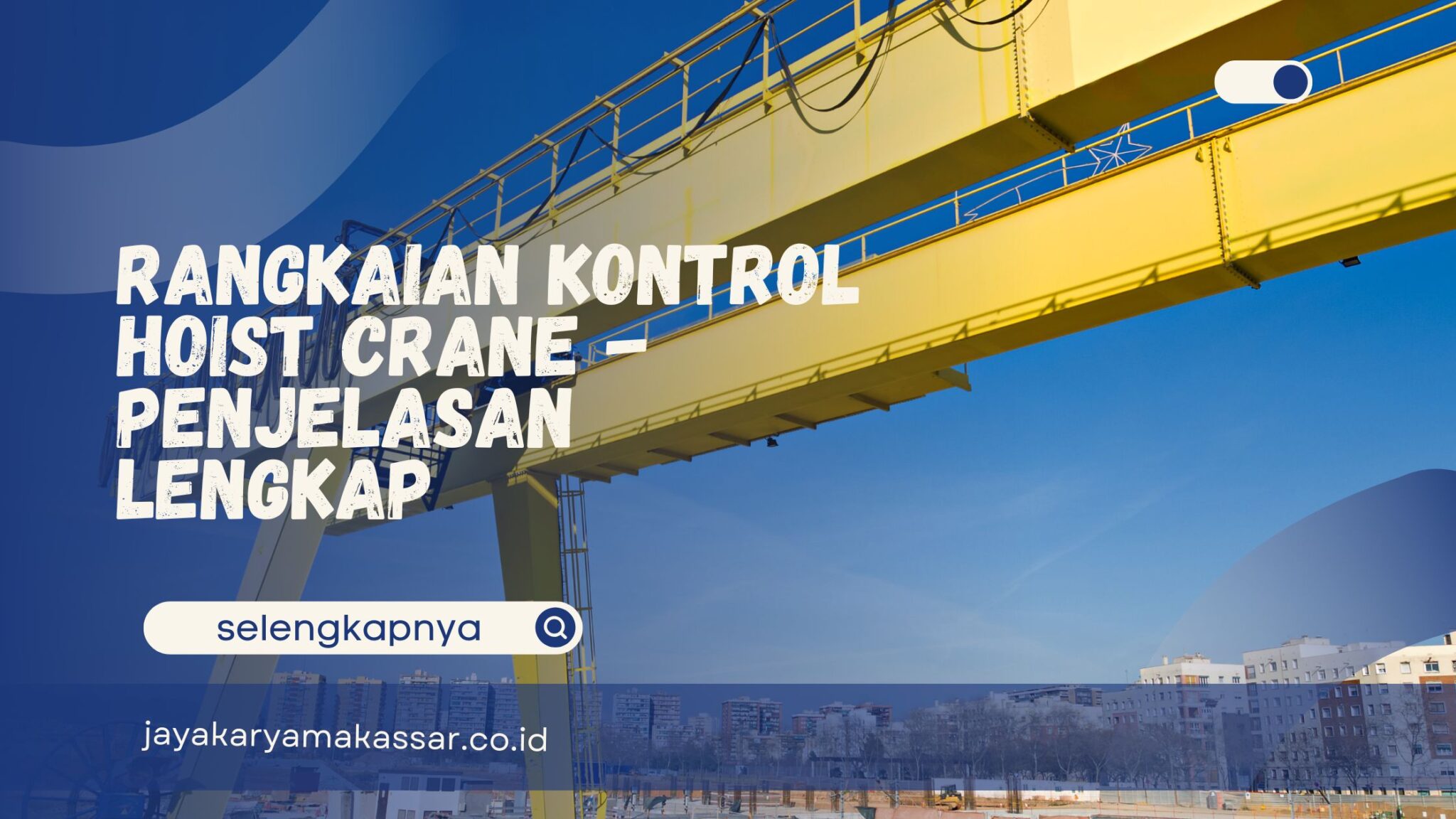 Rangkaian Kontrol Hoist Crane - Penjelasan Lengkap