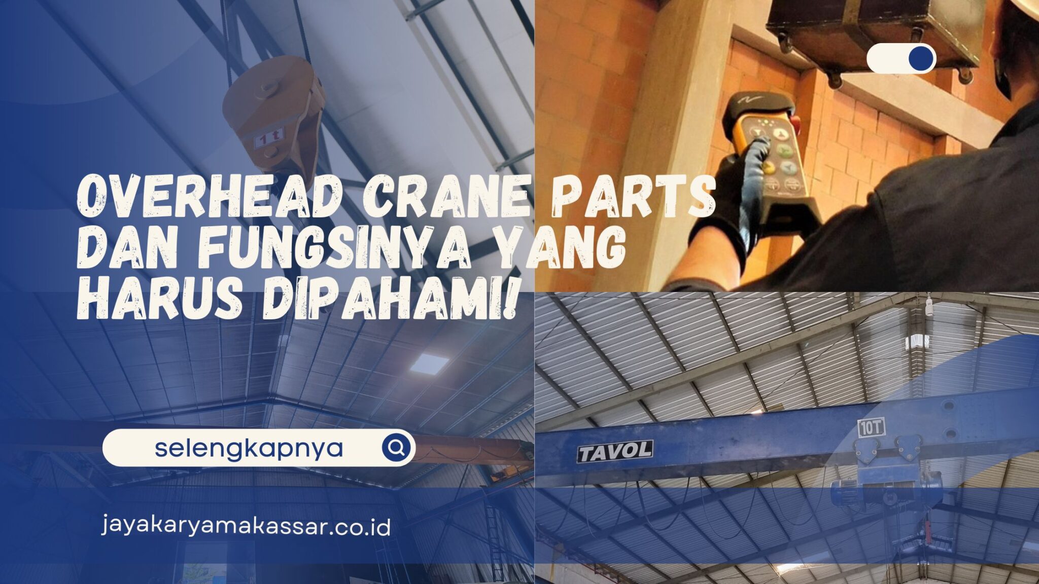 Overhead Crane Parts dan Fungsinya yang Harus Dipahami!